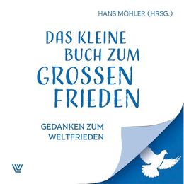 Das kleine Buch zum gro&szlig;en Frieden