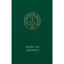 Agende f&uuml;r evangelisch-lutherische Kirchen und Gemeinden. Band III: Die Amtshand...