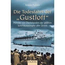 Die Todesfahrt der "Gustloff"