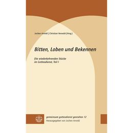 Bitten, Loben und Bekennen