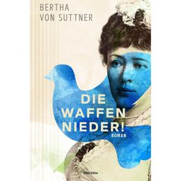 Die Waffen nieder! Roman
