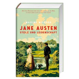 Jane Austen &ndash; Stolz und Leidenschaft