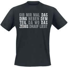Spr&uuml;che Gib mir mal das Ding neben dem Teil da wo das Zeugs drauf liegt T-Shirt schwarz in 4XL T1810, B&C #E150, schwarz