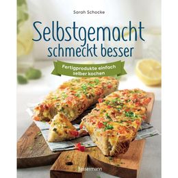 Selbstgemacht schmeckt besser. Fertigprodukte einfach selber kochen