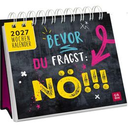 Mini-Wochenkalender 2027: Bevor du fragst: N&ouml;!