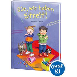 Oje, wir haben Streit!
