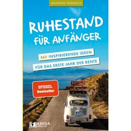 Ruhestand f&uuml;r Anf&auml;nger