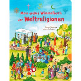 Mein gro&szlig;es Wimmelbuch der Weltreligionen