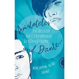 Ari und Dante 1: Aristoteles und Dante entdecken die Geheimnisse des Universums