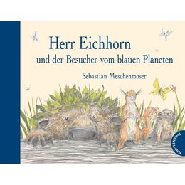 Herr Eichhorn und der Besucher vom blauen Planeten