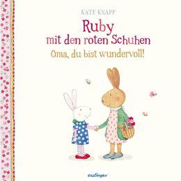 Esslinger Ruby mit den roten Schuhen 2: Oma, du bist wundervoll!
