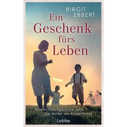 Bastei L&uuml;bbe Ein Geschenk f&uuml;rs Leben