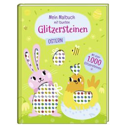 Mein Malbuch mit bunten Glitzersteinen &raquo;Ostern&laquo;
