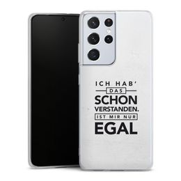 DeinDesign Galaxy S21 Ultra 5G Handy Silikon H&uuml;lle Case transparent Handyh&uuml;lle Spruch Sayings Statement Silikon Case
