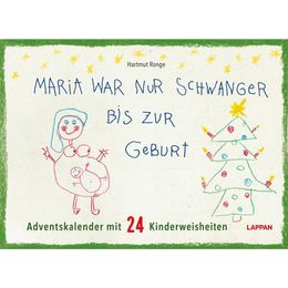 Lappan Verlag Maria war nur schwanger bis zur Geburt