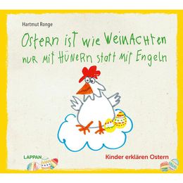 Lappan Verlag Ostern ist wie Weihnachten nur mit H&uuml;hnern statt mit Engeln