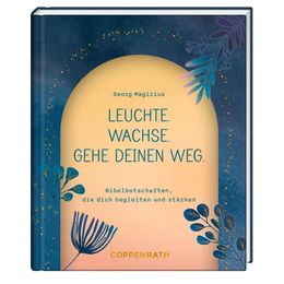 Coppenrath Leuchte. Wachse. Gehe deinen Weg.