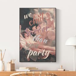 Akustik-Wechselbild We Chill Harder Than You Party