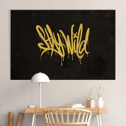 Bilderwelten Akustikbild Spr&uuml;che gelb Shabby Graffiti - Graffiti Art Stay Wild - Spr&uuml;che Jugendzimmer