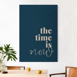 Bilderwelten Akustikbild Spr&uuml;che petrol modern Schallschutzbild - Die Zeit ist jetzt - Motivation Wohnzimmer Schlafzimmer