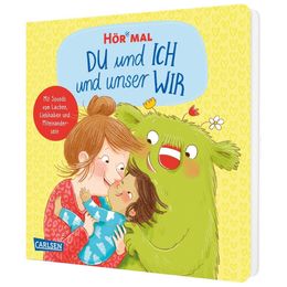 Carlsen Verlag H&ouml;r mal (Soundbuch): DU und ICH und unser WIR