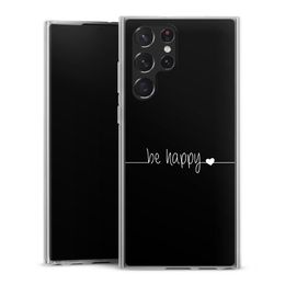 DeinDesign Galaxy S22 Ultra Handy Silikon H&uuml;lle Case transparent Handyh&uuml;lle Happiness Statement Sayings Silikon Case