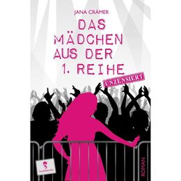 Das M&auml;dchen aus der 1. Reihe. Unzensiert
