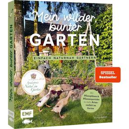 Mein wilder, bunter Garten -Einfach naturnah g&auml;rtnern