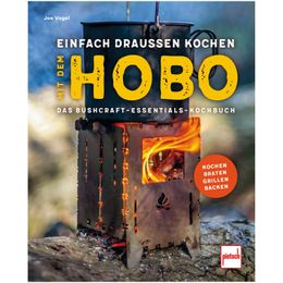 Pietsch Buch: Einfach drau&szlig;en kochen mit dem Hobo