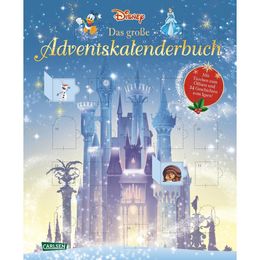 Carlsen Verlag Disney: Das gro&szlig;e Disney-Adventskalenderbuch - mit T&uuml;rchen zum &Ouml;ffnen