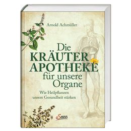 Die Kr&auml;uter-Apotheke f&uuml;r unsere Organe