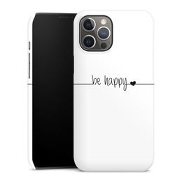 DeinDesign iPhone 12 Pro Max Handy Premium Case Smartphone Handyh&uuml;lle Schutzh&uuml;lle matt Statement Happiness Sayings Premium Case