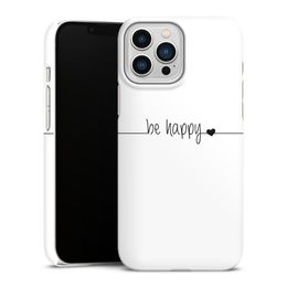 DeinDesign iPhone 13 Pro Max Handy Premium Case Smartphone Handyh&uuml;lle Schutzh&uuml;lle matt Statement Happiness Sayings Premium Case