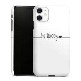 DeinDesign iPhone 11 Handy Premium Case Smartphone Handyh&uuml;lle Schutzh&uuml;lle matt Sayings Statement Happiness Premium Case