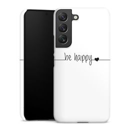 DeinDesign Galaxy S22 Handy Premium Case Smartphone Handyh&uuml;lle Schutzh&uuml;lle matt Statement Happiness Sayings Premium Case