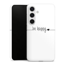 DeinDesign Galaxy S24 Handy Premium Case Smartphone Handyh&uuml;lle Schutzh&uuml;lle matt Statement Happiness Sayings Premium Case
