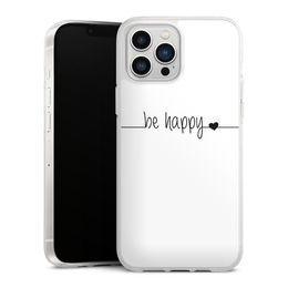 DeinDesign iPhone 13 Pro Max Handy Silikon H&uuml;lle Case transparent Handyh&uuml;lle Statement Happiness Sayings Silikon Case