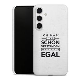 DeinDesign Galaxy S24+ Handy Premium Case Smartphone Handyh&uuml;lle Schutzh&uuml;lle gl&auml;nzend Spruch Sayings Statement Premium Case