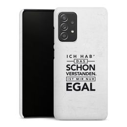 DeinDesign Galaxy A52s 5G Handy Premium Case Smartphone Handyh&uuml;lle Schutzh&uuml;lle matt Spruch Sayings Statement Premium Case