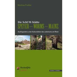 Die SchUM-St&auml;dte Speyer - Worms - Mainz