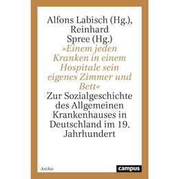 &raquo;Einem jeden Kranken in einem Hospitale sein eigenes Zimmer und Bett&laquo;