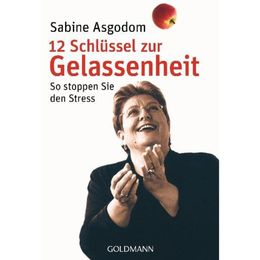 12 Schl&uuml;ssel zur Gelassenheit