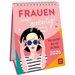Wochenkalender 2026: Frauen sind gro&szlig;artig! Von perfekt war nie die Rede