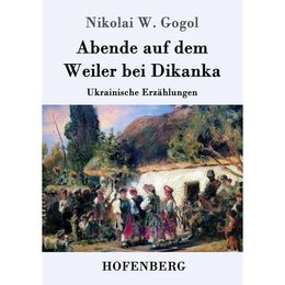 Hofenberg Abende auf dem Weiler bei Dikanka