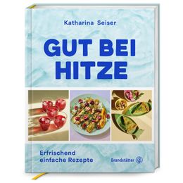 Christian Brandst&auml;tter Verlag Gut bei Hitze