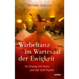 Wirbeltanz im Wartesaal der Ewigkeit