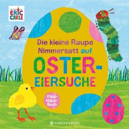 GERSTENBERG Die kleine Raupe Nimmersatt auf Ostereiersuche