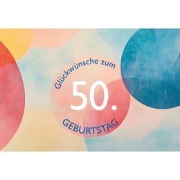 Geburtstagskarte - Gl&uuml;ckw&uuml;nsche zum 50. Geburtstag (6 St&uuml;ck)