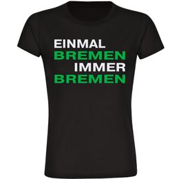 multifanshop Damen T-Shirt - Bremen - Einmal Immer - Druck gr&uuml;n - Frauen