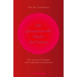 Die geheimnisvolle Macht der Farben